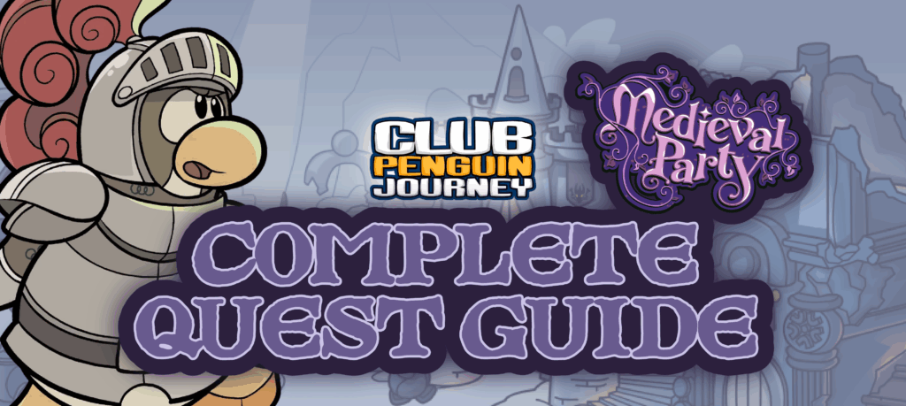 Club Penguin Journey: Medieval Quest Guide 2025 » Rebel Penguin Federation