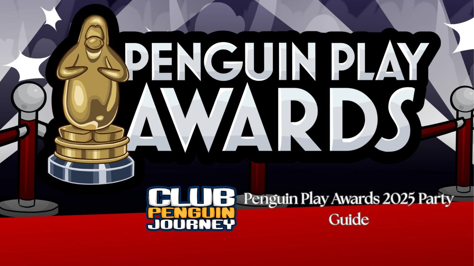 Penguin Play Awards 2025 Party Guide - Club Penguin Journey » Rebel ...