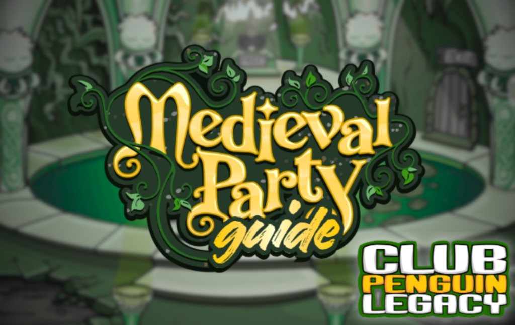 Club Penguin Legacy: Medieval Party Guide 2026 » Rebel Penguin Federation