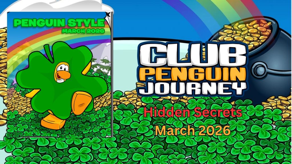Club Penguin Journey: March 2026 Penguin Style Catalog Secrets Guide ...