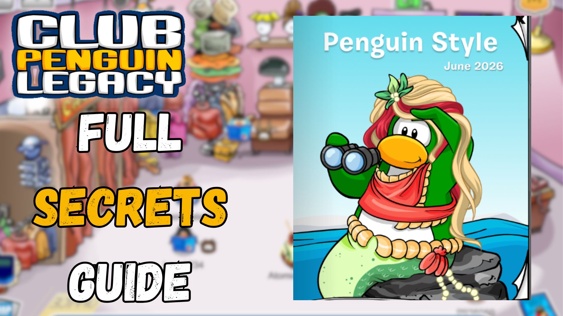 PENGUIN STYLE JUNE 2026 FOR CLUB PENGUIN LEGACY - FULL GUIDE » Rebel ...
